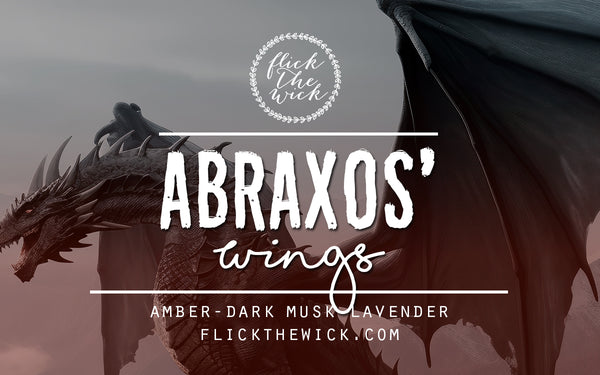 Abraxos' Wings (Throne of Glass) – Flick The Wick