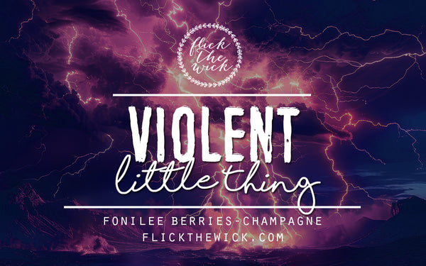 Violent Little Thing – Flick The Wick
